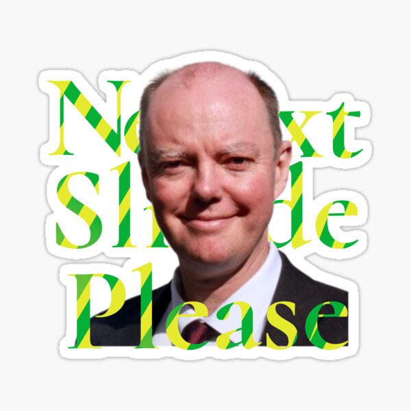 "Chris Whitty "Next Slide Please" Power Point Transition" Sticker for ...