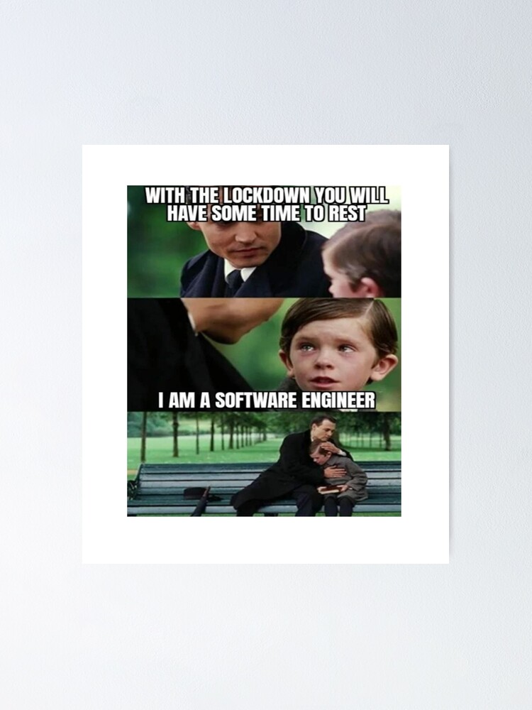"Software engineer meme" Poster for Sale by bubble0bum | Redbubble