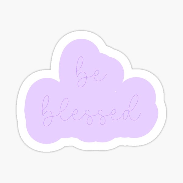 "be blessed sticker" Sticker for Sale by valestickers | Redbubble