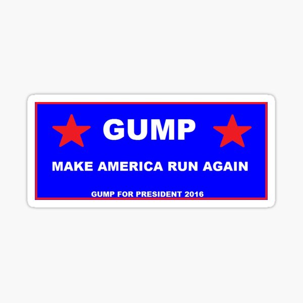 "GUMP-MAKE AMERICA RUN AGAIN" Sticker for Sale by JTANDERSON | Redbubble