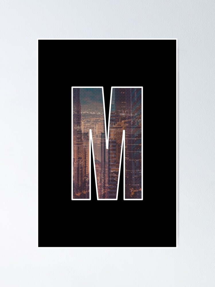 "Letter M - City Art" Poster for Sale by dylanxh | Redbubble