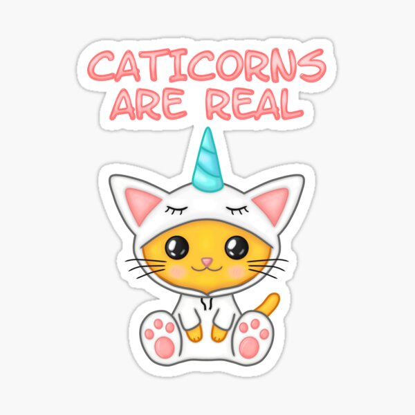 "Caticorns Are Real" Sticker for Sale by ILove-YourShirt | Redbubble