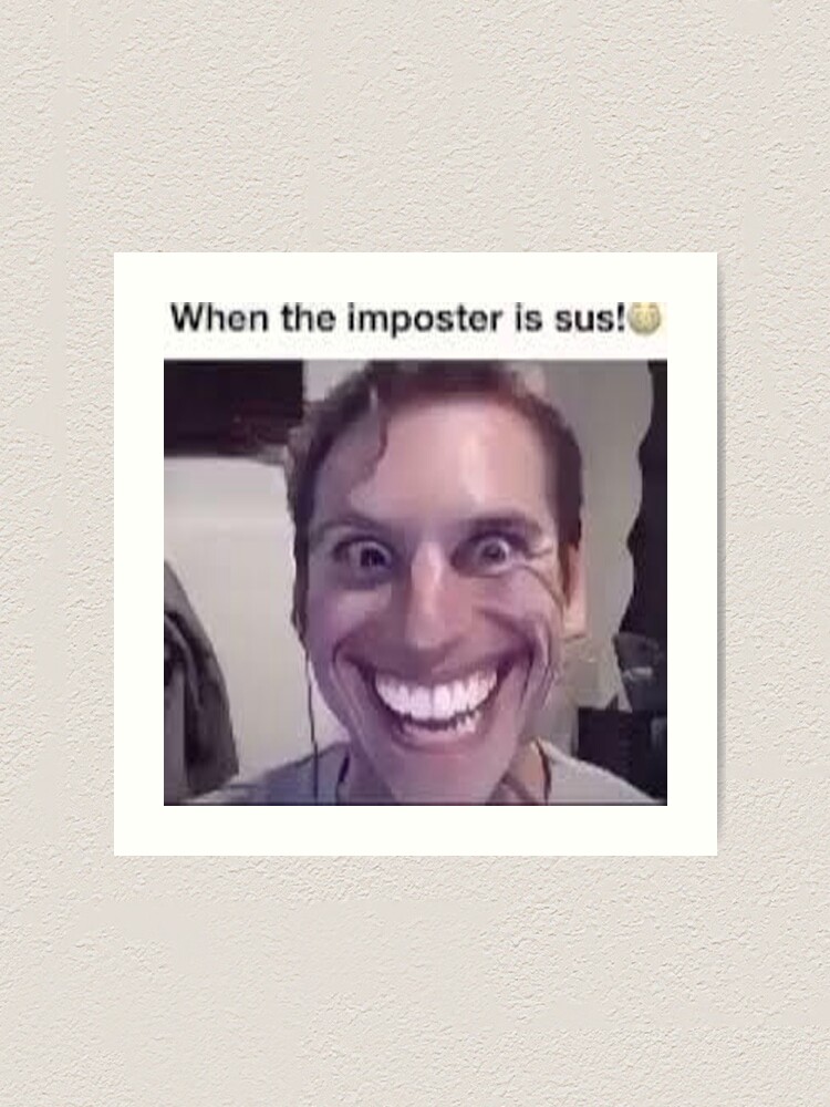 "When the imposter is sus" Art Print for Sale by sHelman5 | Redbubble