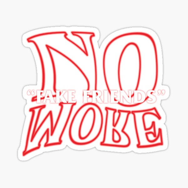 "No More Fake Friends!" Sticker for Sale by mariasari810 | Redbubble
