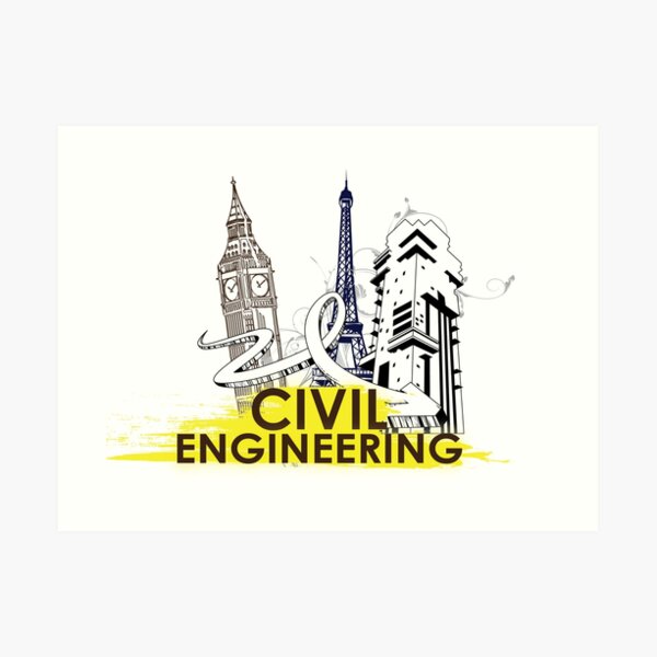 "Civil Engineering!" Art Print by teesnaps | Redbubble