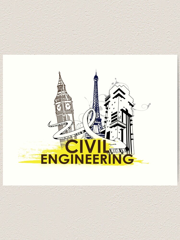 "Civil Engineering!" Art Print by teesnaps | Redbubble