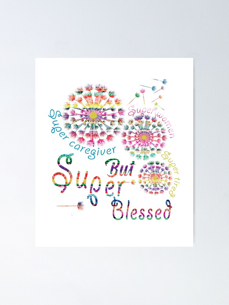 "Caregiver Super Blessed" Poster for Sale by Eisenman87 | Redbubble