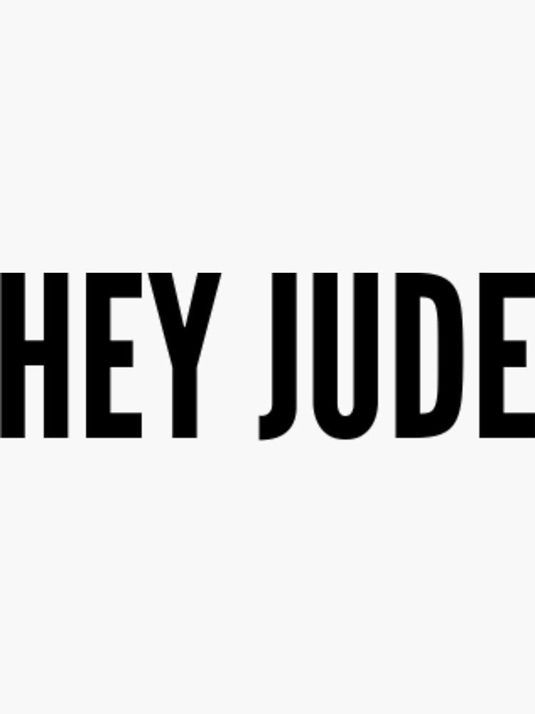 "HEY JUDE" Sticker by fashionfrenzy | Redbubble