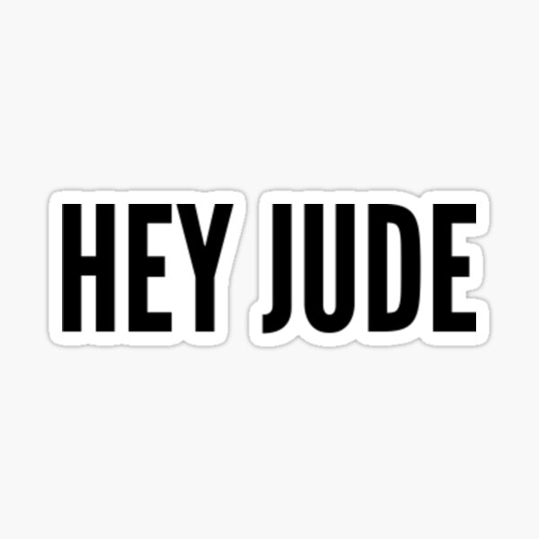 "HEY JUDE" Sticker by fashionfrenzy | Redbubble