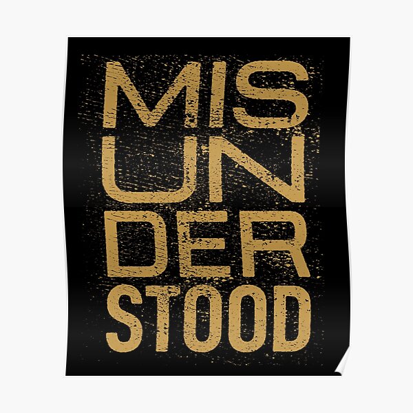 "Misunderstood distressed typography" Poster for Sale by Zagach | Redbubble