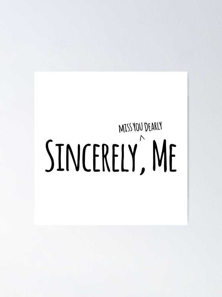 "BEST SELLER - Sincerely, Me - Dear Evan Hansen Merchandise" Poster by ...