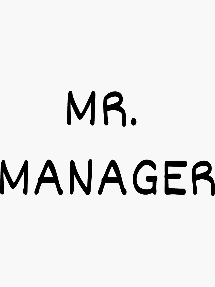 "Mr Manager - Arrested Development (Black)" Sticker for Sale by ...