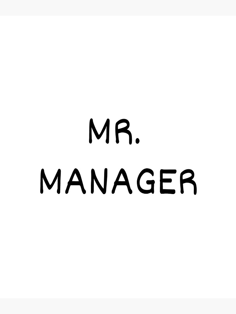 "Mr Manager - Arrested Development (Black)" Poster for Sale by ...