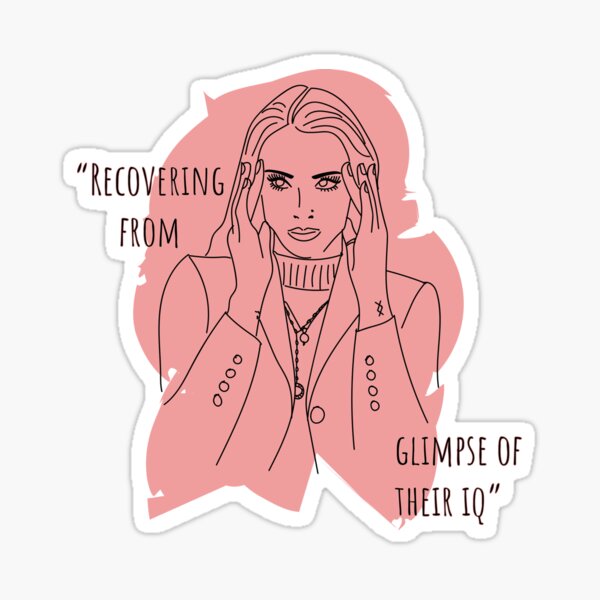"Recovering From Glimpse Of Their IQ" Sticker for Sale by a-golden ...