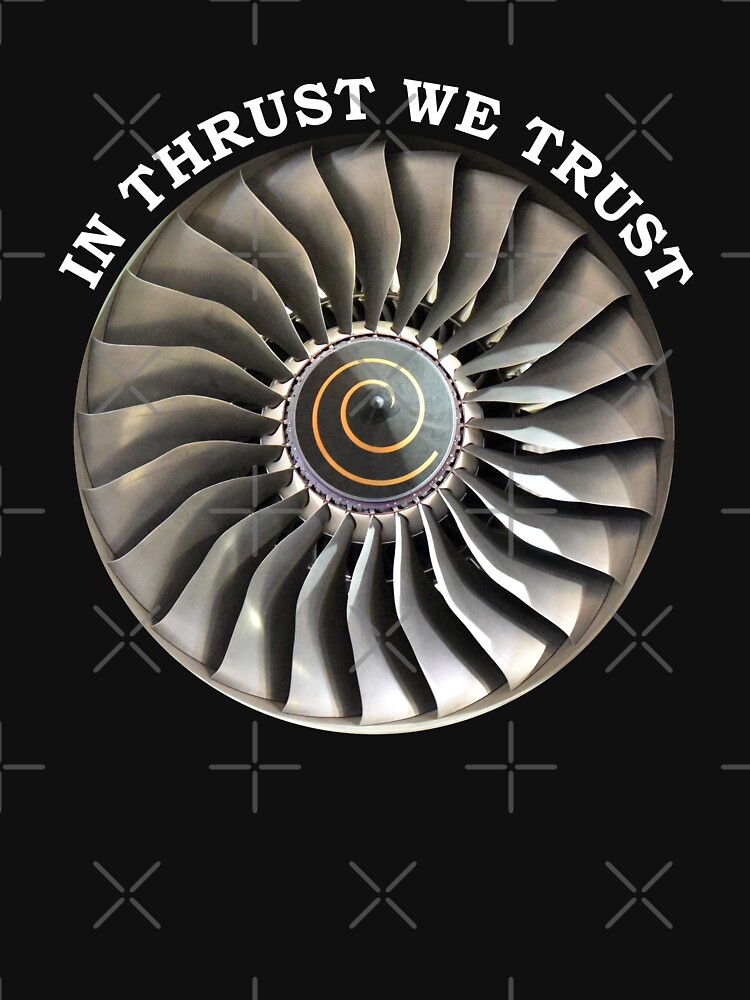 "In Thrust We Trust" T-shirt for Sale by AeroAstro | Redbubble ...
