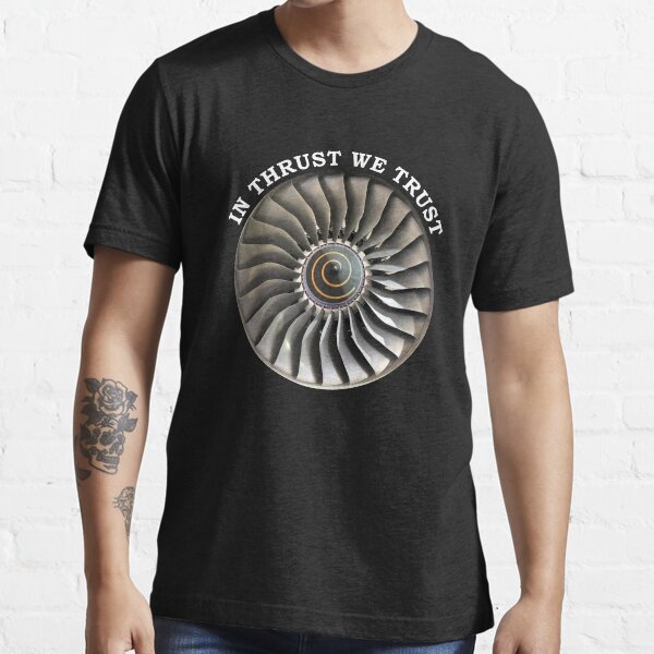 "In Thrust We Trust" T-shirt for Sale by AeroAstro | Redbubble ...