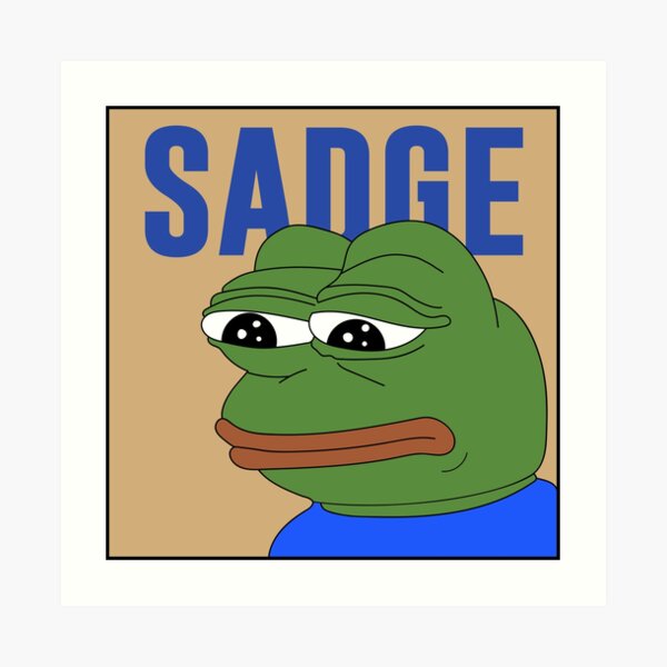 "Sadge Meme" Art Print for Sale by KadonG | Redbubble