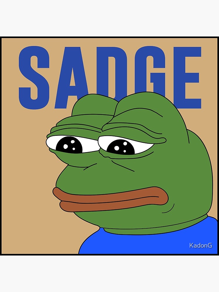 "Sadge Meme" Art Print for Sale by KadonG | Redbubble