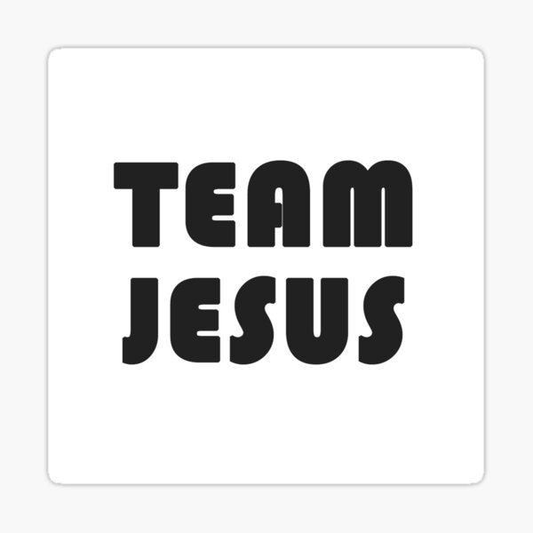 "Team Jesus" Sticker by WithGodsLight | Redbubble