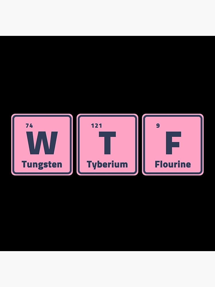 "WTF - Periodic Table Elements" Art Board Print for Sale by m95sim ...