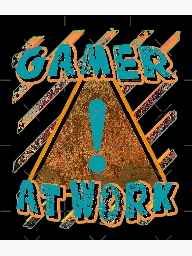 "Gamer at Work - Gamer at work" Poster by ReensPhotos | Redbubble