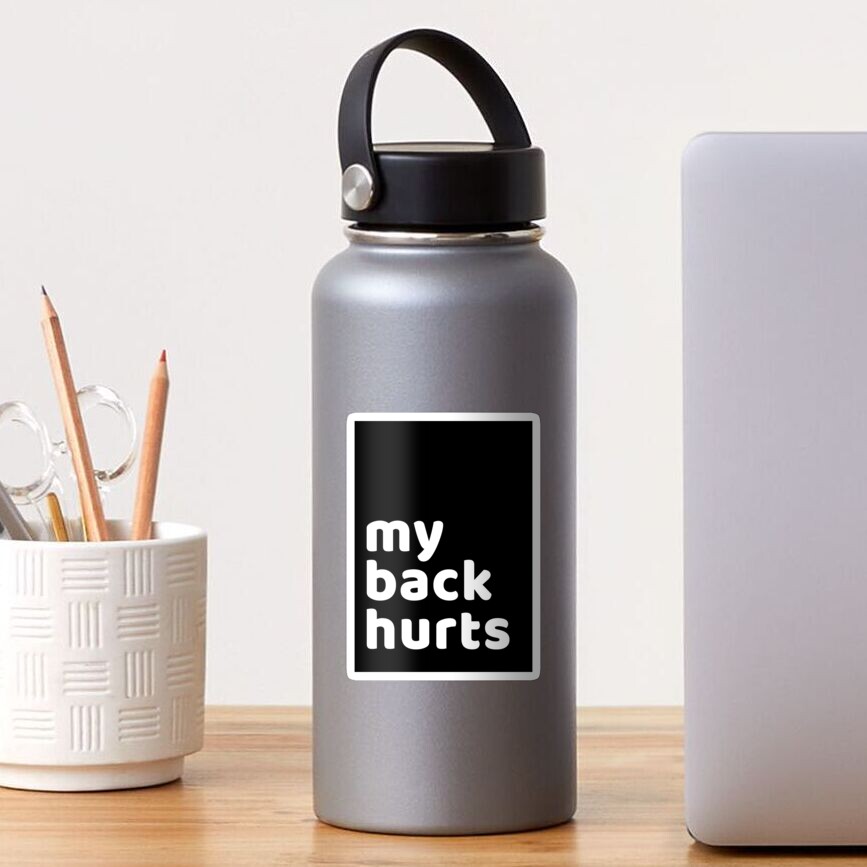 "my back hurts" Sticker for Sale by mokhtarzain | Redbubble