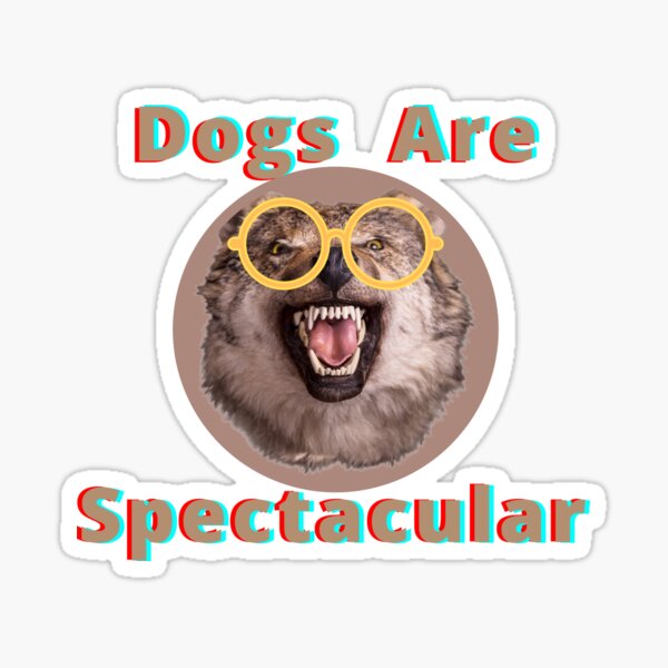 "Dogs Are Spectacular Series #17" Sticker for Sale by LabradorStore ...