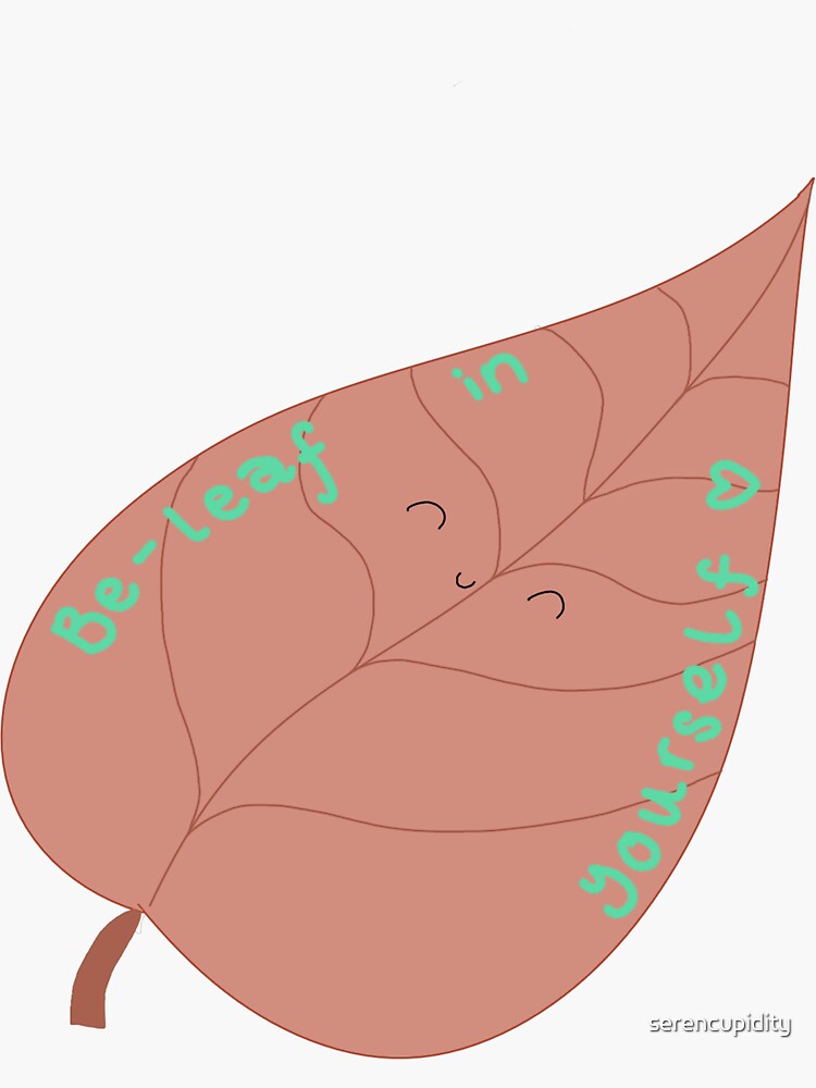 "beleaf in yourself" Sticker for Sale by serencupidity | Redbubble
