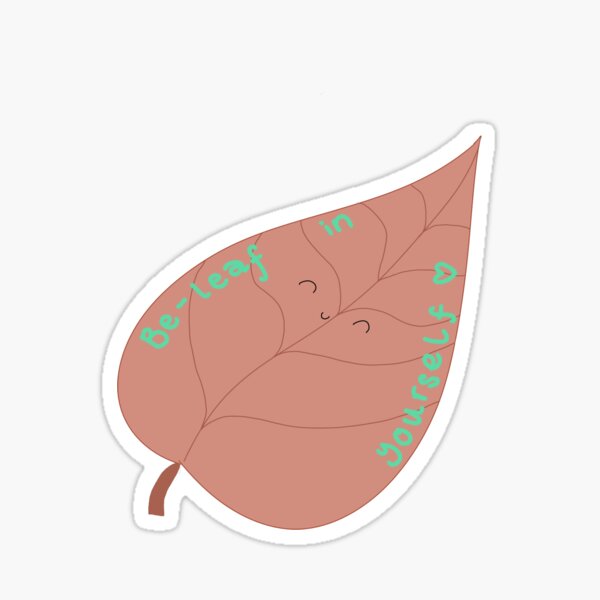 "beleaf in yourself" Sticker for Sale by serencupidity | Redbubble