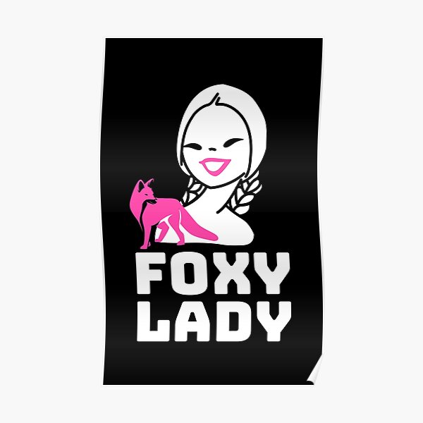"FOXY LADY" Poster for Sale by T-mess | Redbubble