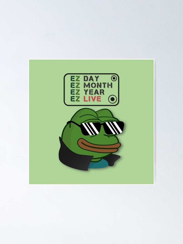 "Pepe Frog EZ Live" Poster for Sale by AmensHloupe | Redbubble