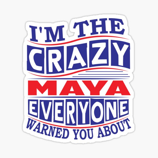 Name Maya Stickers | Redbubble
