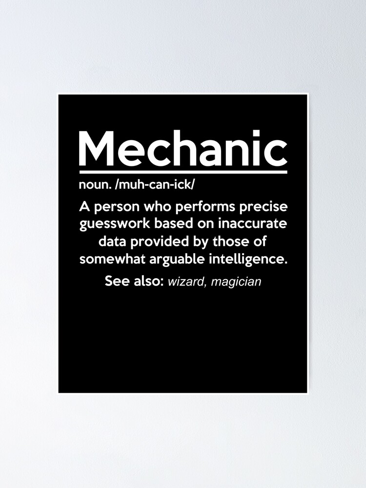 "Funny Mechanic Meaning T-Shirt - Mechanic Noun Definition" Poster for ...