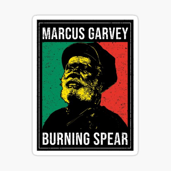 "Marcus Garvey - Burning Spear T-Shirt" Sticker by edyredbubble | Redbubble