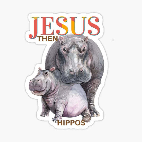 "First Jesus then Hippos. Mother and baby Hippopotamus Christian design ...