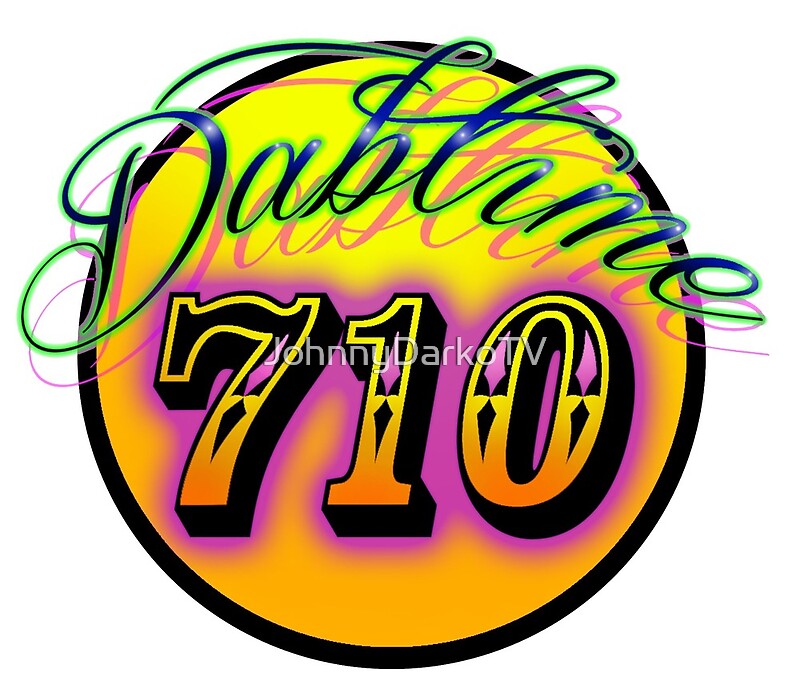 "Dabtime 710" by JohnnyDarkoTV | Redbubble