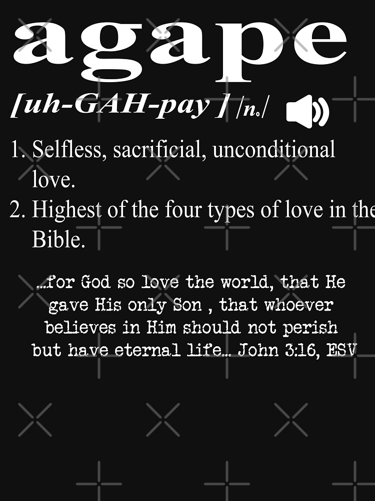 "Agape Love Christian Definition Faith In Style" T-shirt for Sale by ...