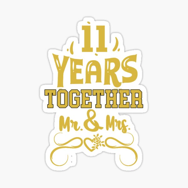 "11 Years Together - 11th Wedding Anniversary" Sticker by samsouk ...