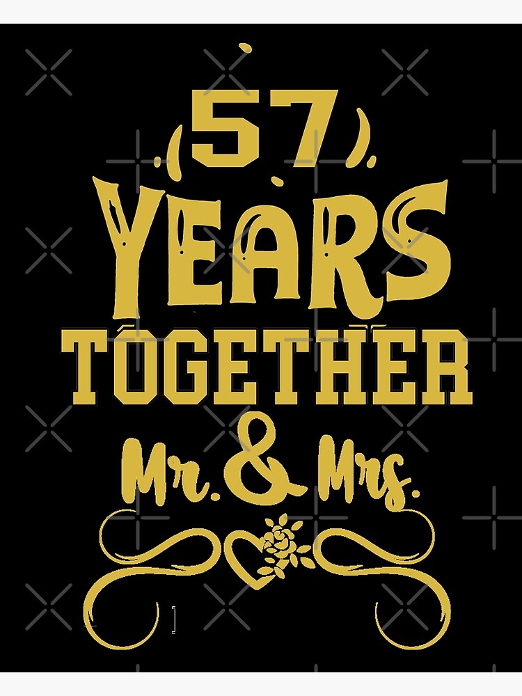 "57 Years Together - 57th Wedding Anniversary" Poster for Sale by ...