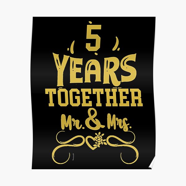 "5 Years Together - 5th Wedding Anniversary" Poster by samsouk | Redbubble