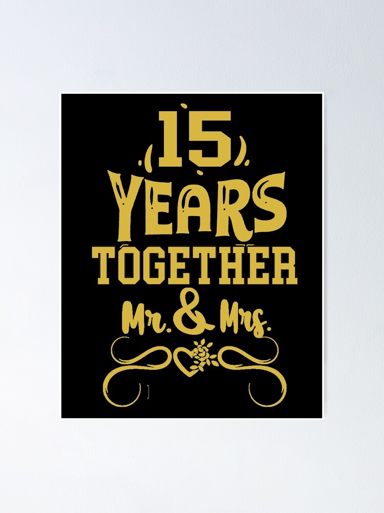 "15 Years Together - 15th Wedding Anniversary" Poster for Sale by ...