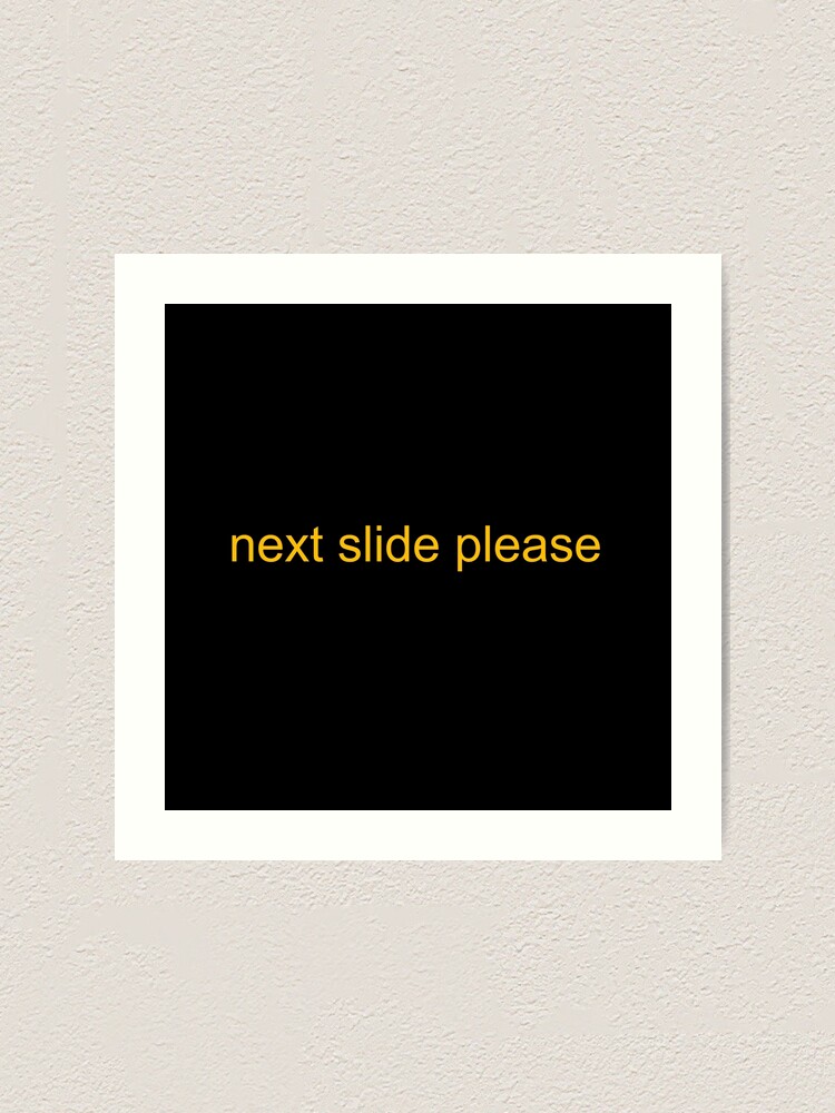 ""next slide please" meme- Chris Whitty STICKER PACK" Art Print by ...