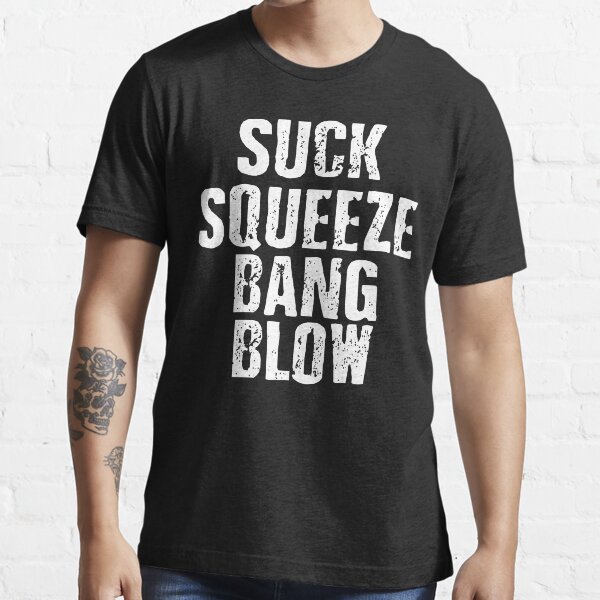 "Suck Squeeze Bang Blow funny Mechanic car piston engine" T-shirt by ...