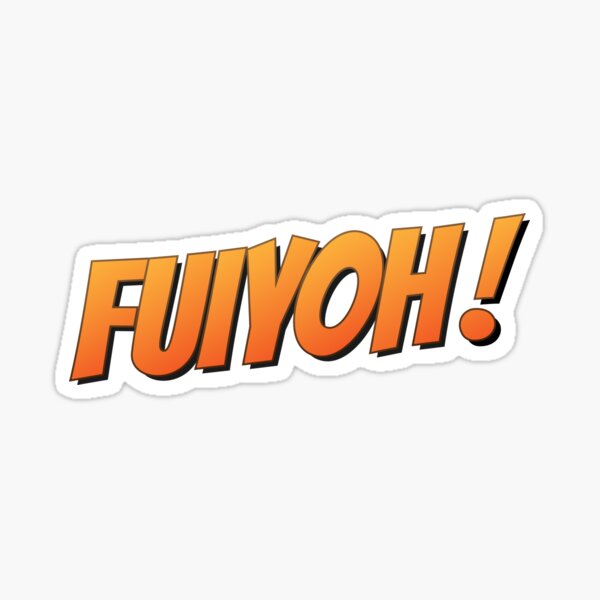 Fuyoh Gifts & Merchandise | Redbubble