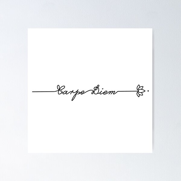 Poster for Sale avec l'œuvre « Carpe diem cursive » de l'artiste ...
