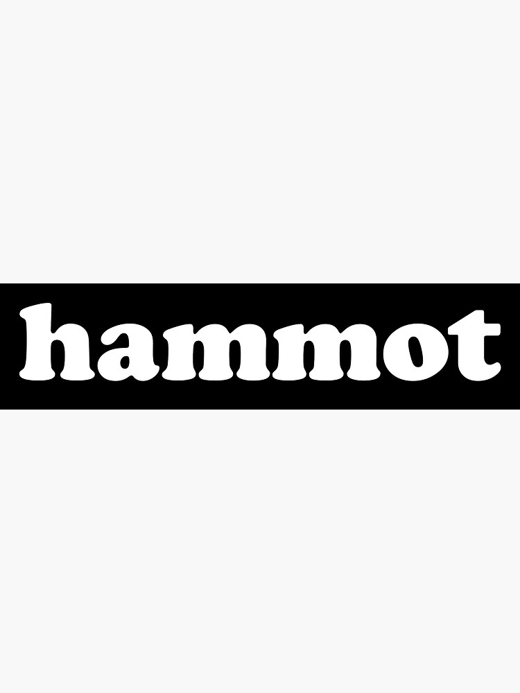 "Hammot" Sticker for Sale by thebestbagel | Redbubble