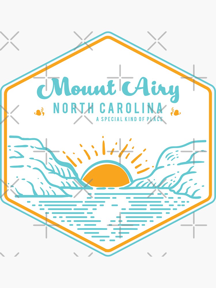 "Mount Airy North Carolina A Special Kind Of Place" Sticker for Sale by ...