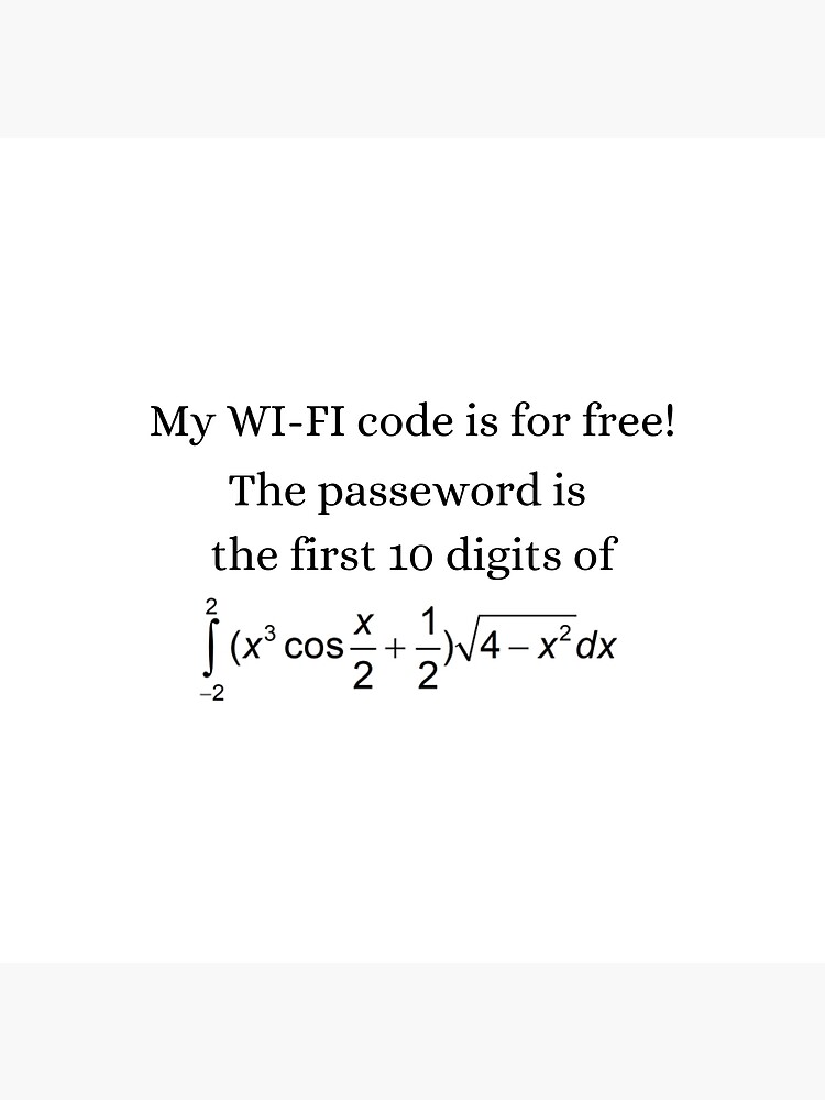 "My WI-FI code is an integral" Poster for Sale by Grateful2Life | Redbubble