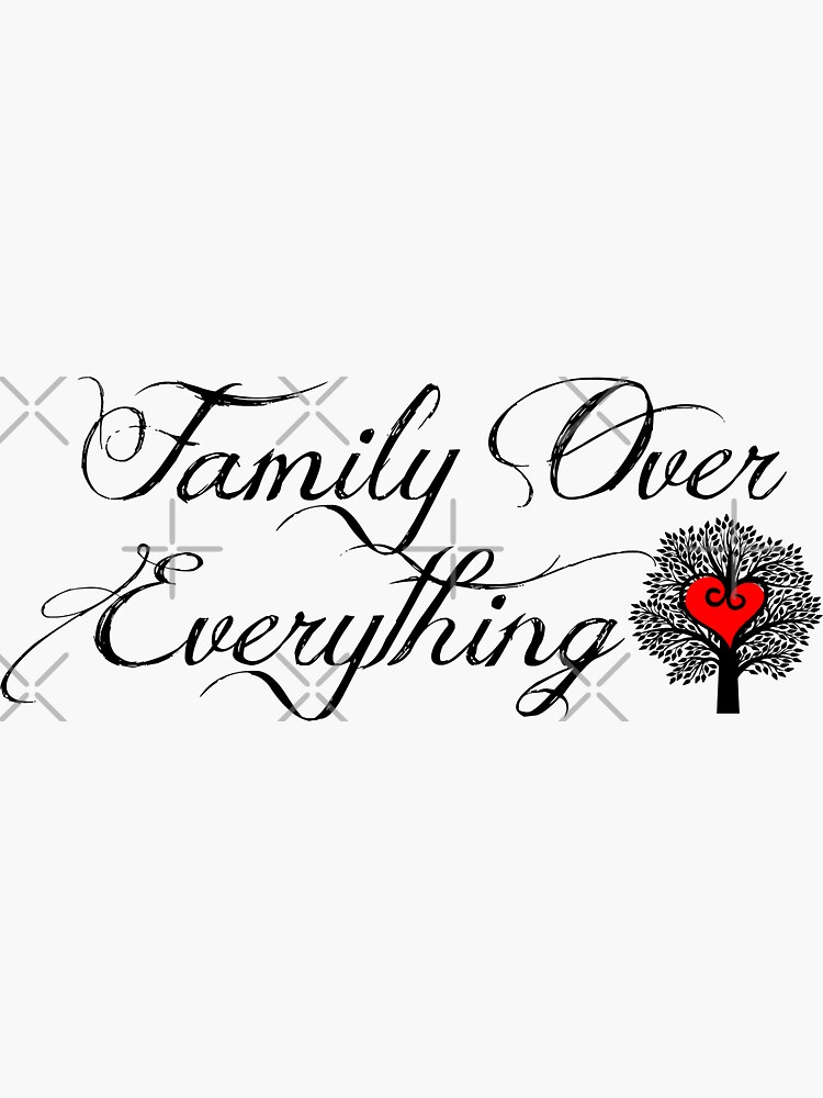 "Family Over Everything " Sticker by Sunshinegirl95 | Redbubble