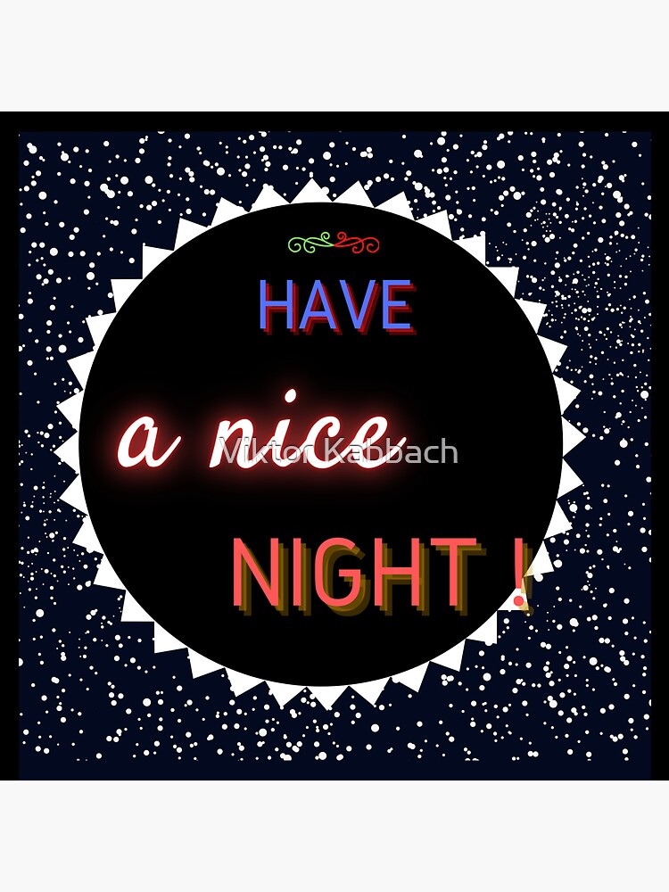 "Have a nice night!" Sticker by Said1998 | Redbubble